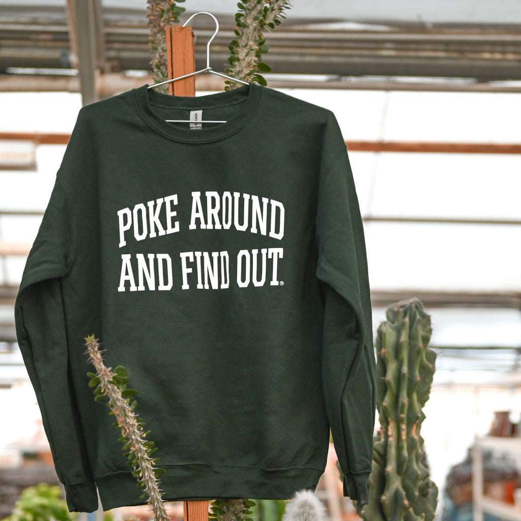 Poke Around + Find Out Crewneck – Mulhall's Merch
